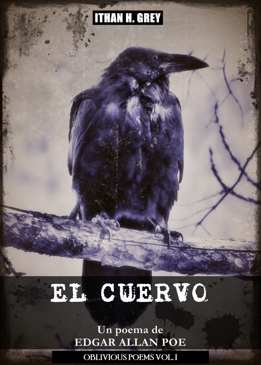 El Cuervo, de Edgar Allan Poe – Ithan H. Grey